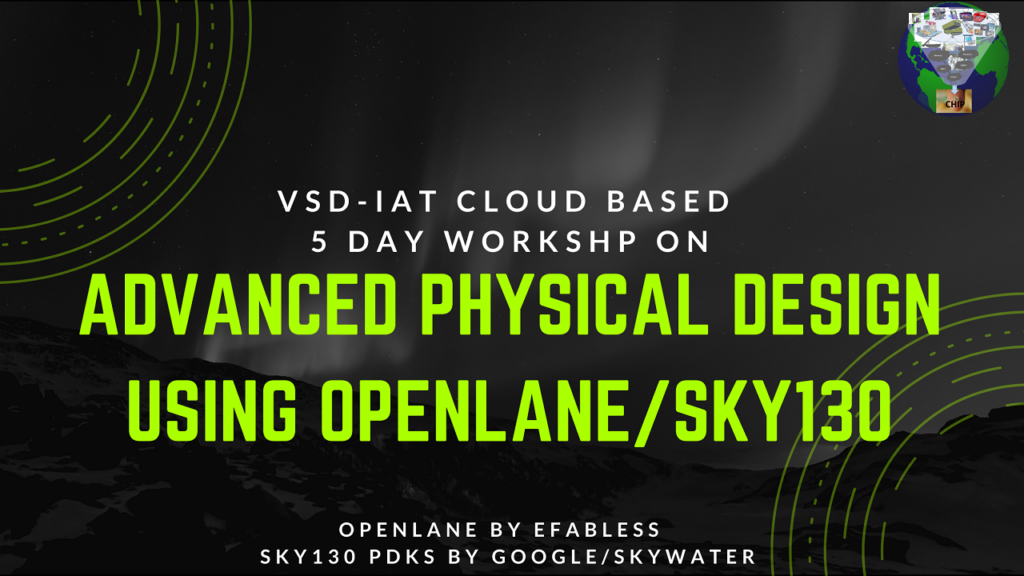 Advanced Physical Design using OpenLANE/Sky130 – VLSI System Design