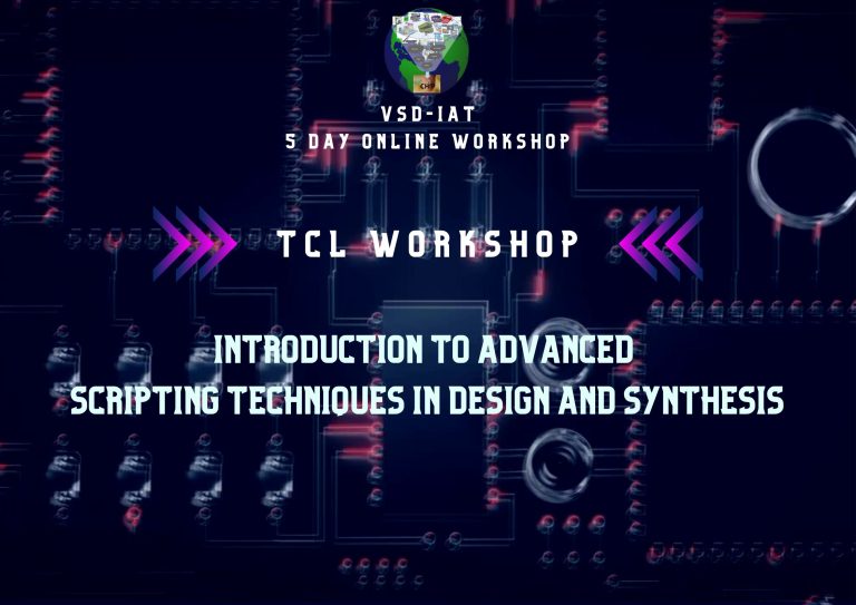 TCL Workshop: From Introduction to Advanced Scripting Techniques in Design and Synthesis – VLSI ...